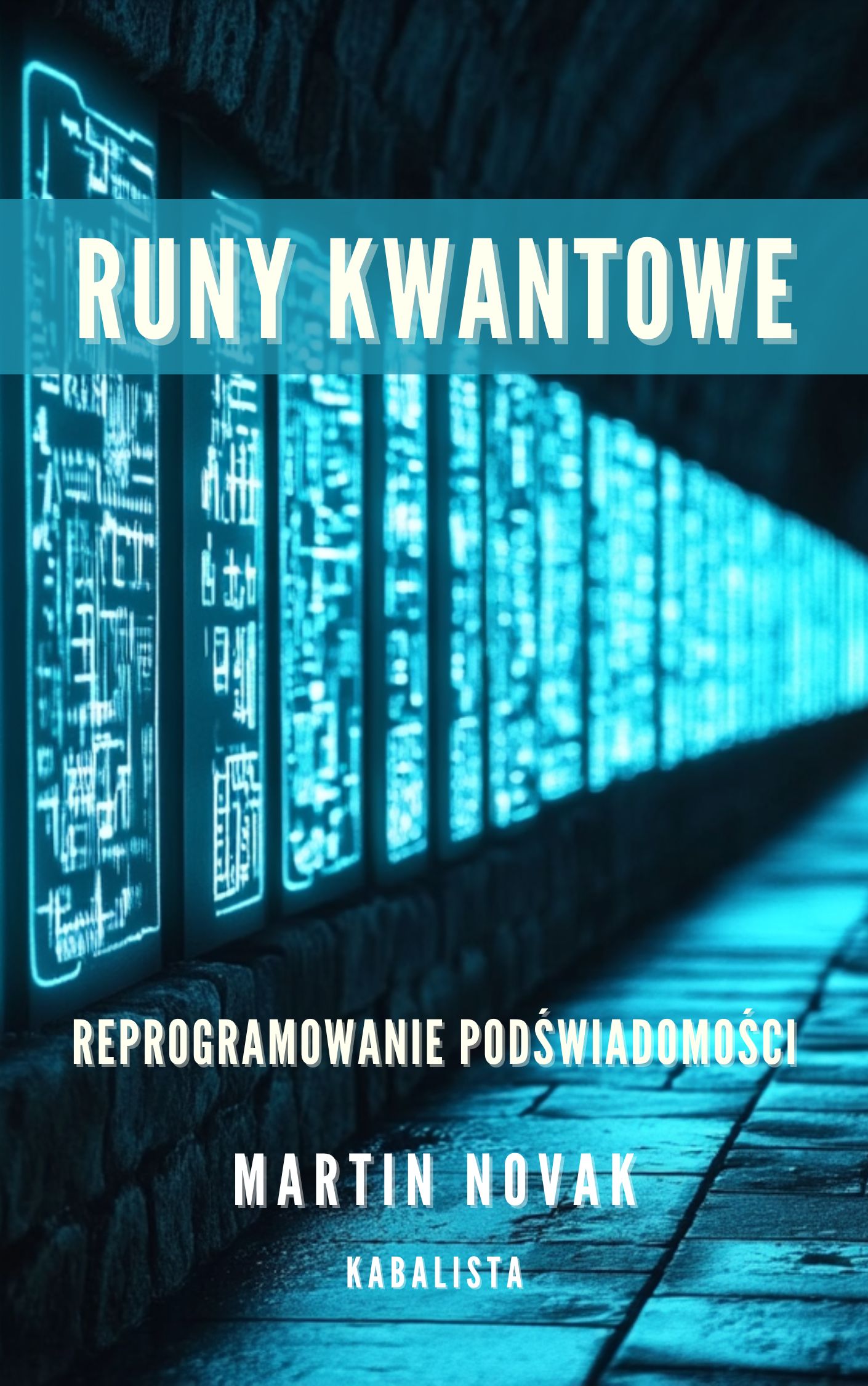 Runy Kwantowe – Runy Ochronne. Martin Novak
